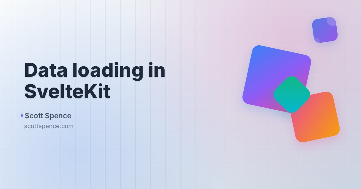 Data loading in SvelteKit - Scott Spence