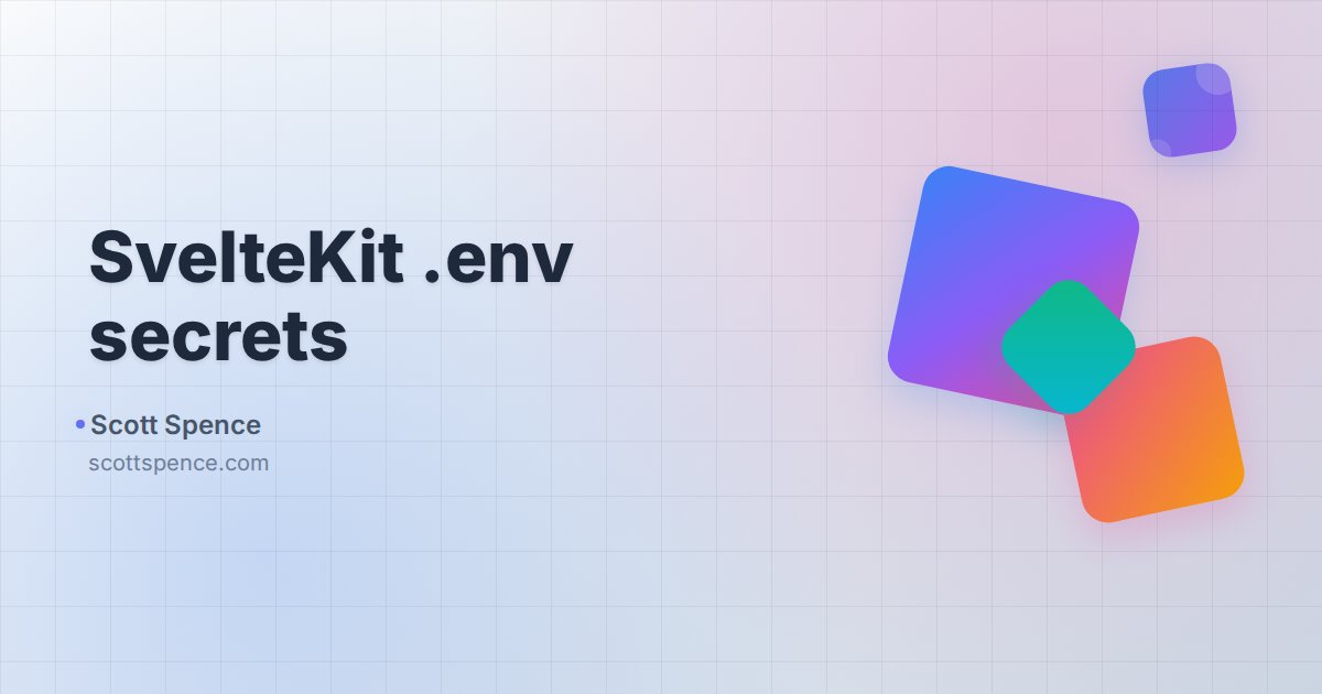 SvelteKit .env secrets - Scott Spence