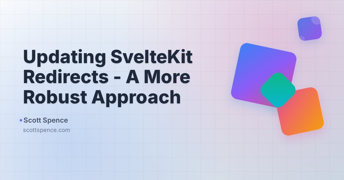 Updating SvelteKit Redirects - A More Robust Approach - Scott Spence