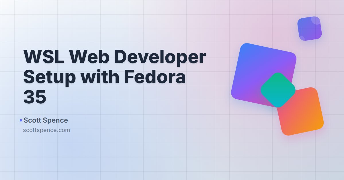 WSL Web Developer Setup with Fedora 35 - Scott Spence